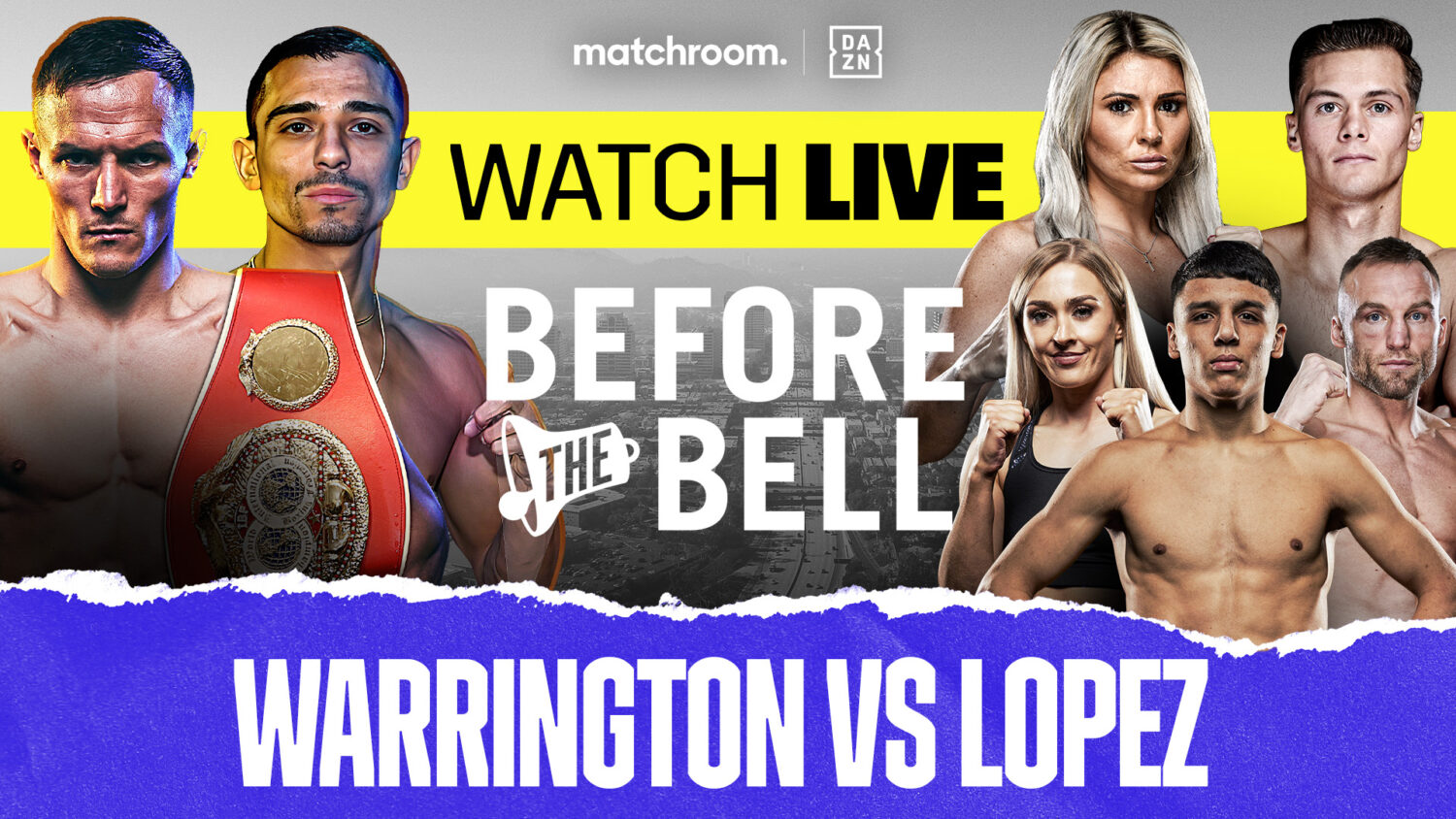 Warrington vs Lopez - Matchroom Boxing