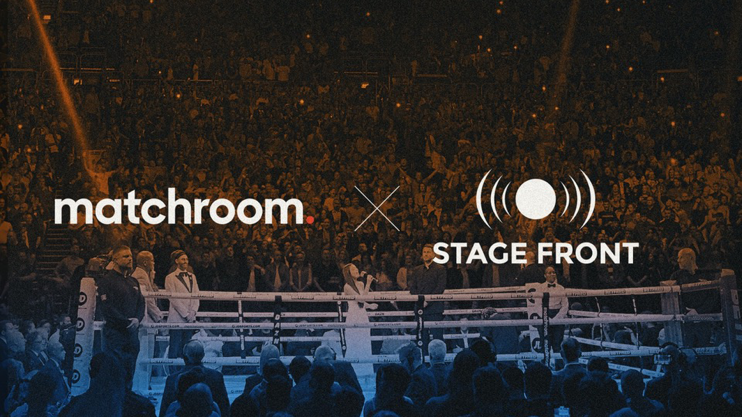 Matchroom and Stage Front Extend Global Ticketing Partnership ...